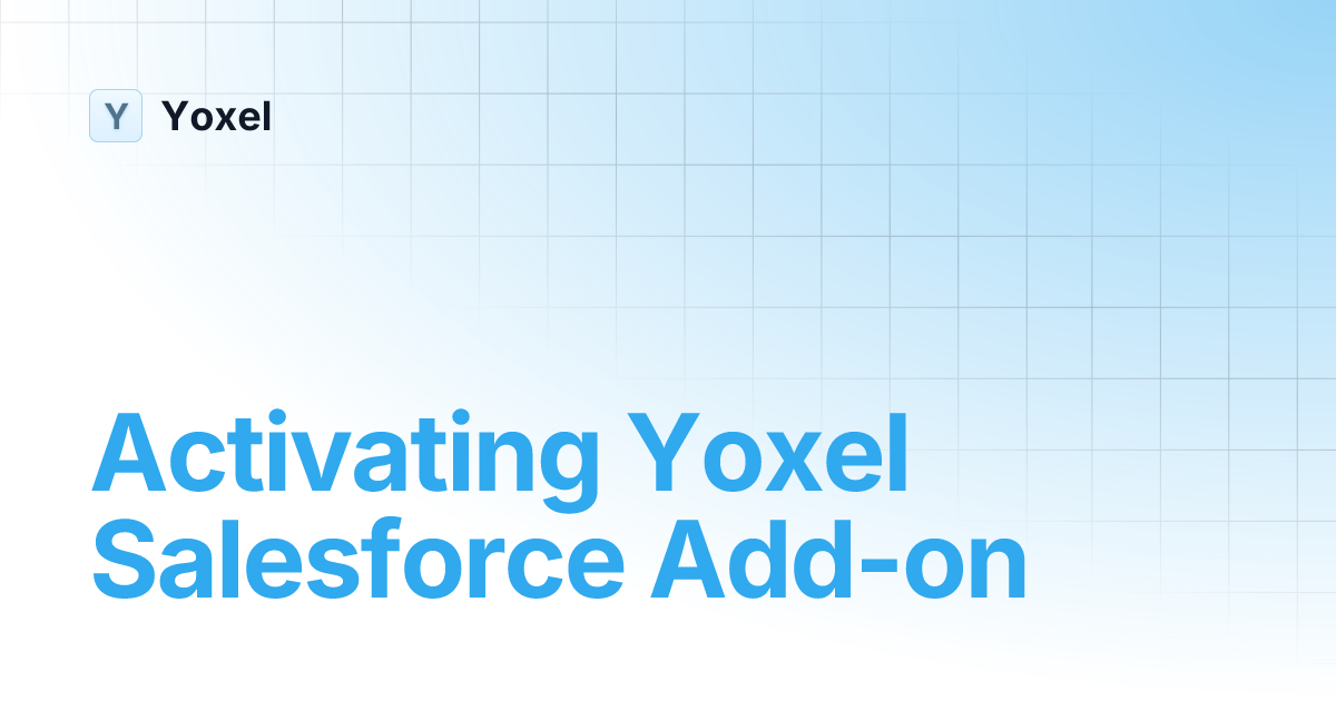 Activating Yoxel Salesforce Add-on | Yoxel