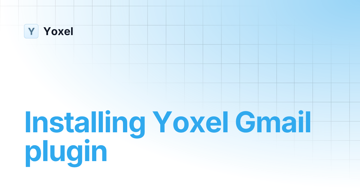 Installing Yoxel Gmail plugin | Yoxel